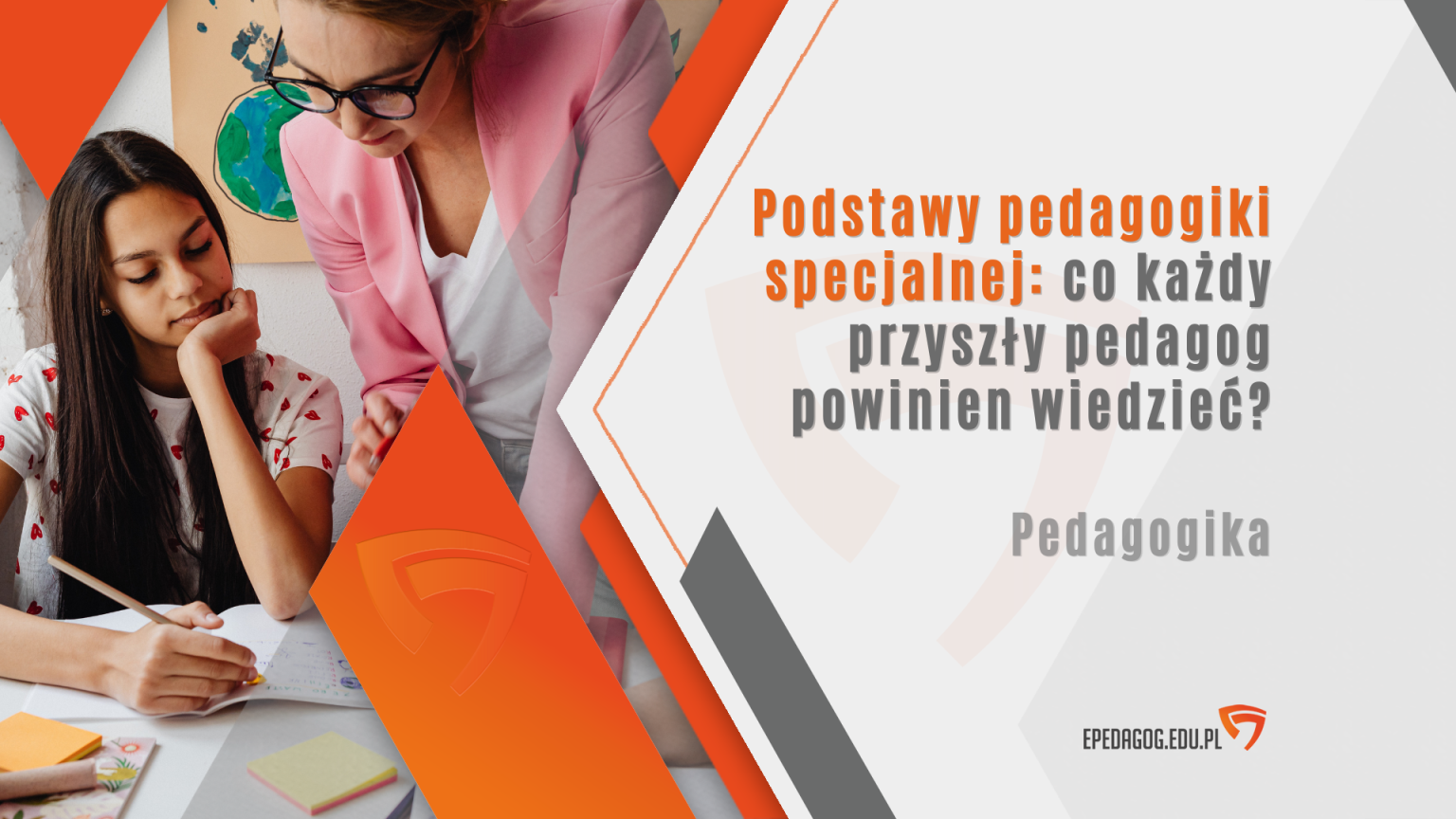Podstawy pedagogiki specjalnej - co każdy przyszły pedagog powinien ...